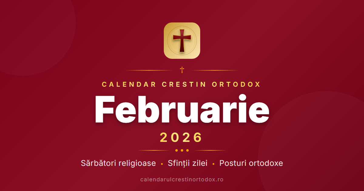 Calendar Ortodox Februarie 2026 | Sărbători și Posturi | Calendar ...