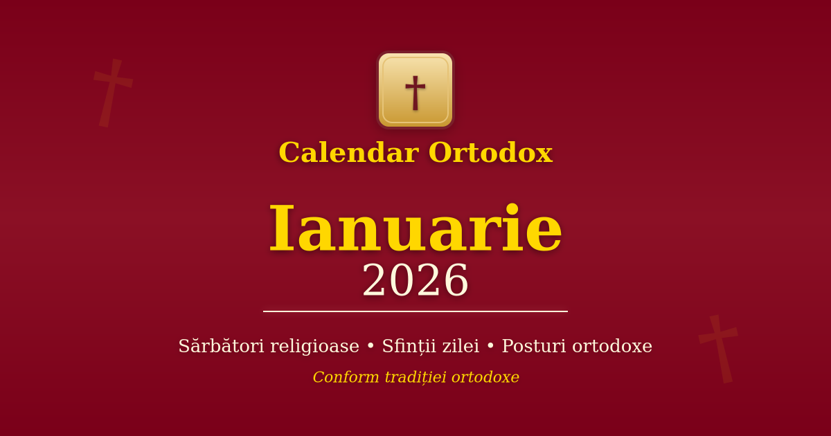 Calendar Ortodox Ianuarie 2026 | Sărbători și Posturi | Calendar Creștin Ortodox