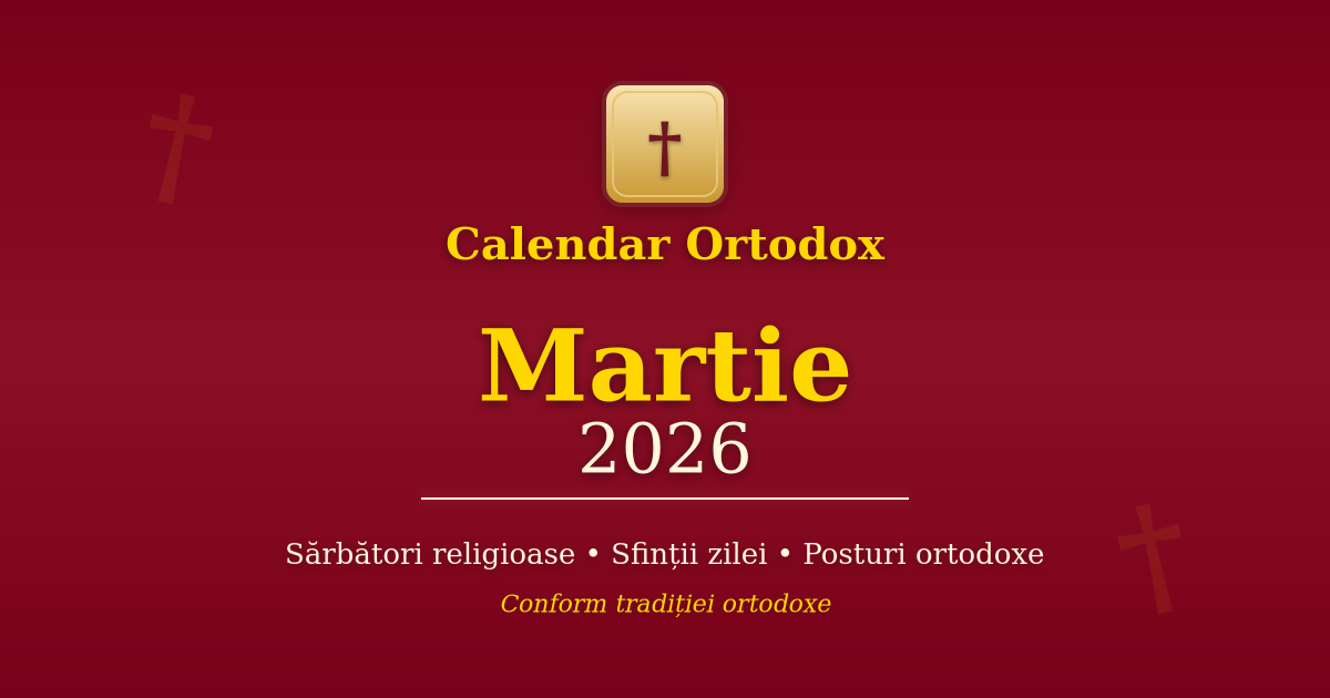 Calendar Ortodox Martie 2026 | Sărbători și Posturi | Calendar Creștin ...